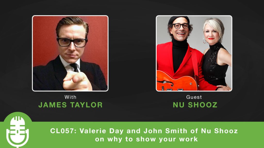 CL057: Valerie Day and John Smith of NU SHOOZ on why to show your work ...